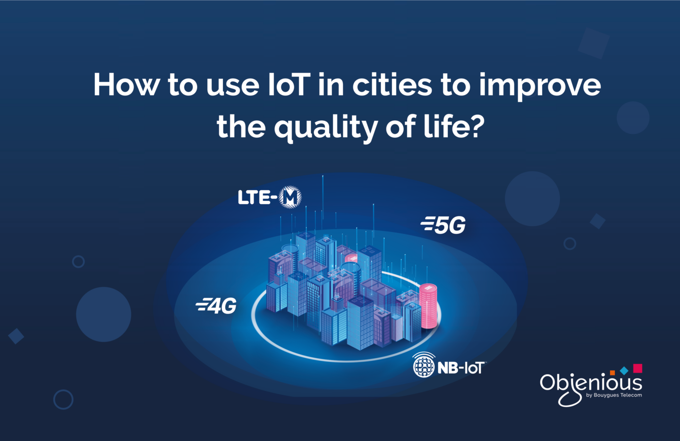 Smart cities: What is the role of IoT? - Objenious