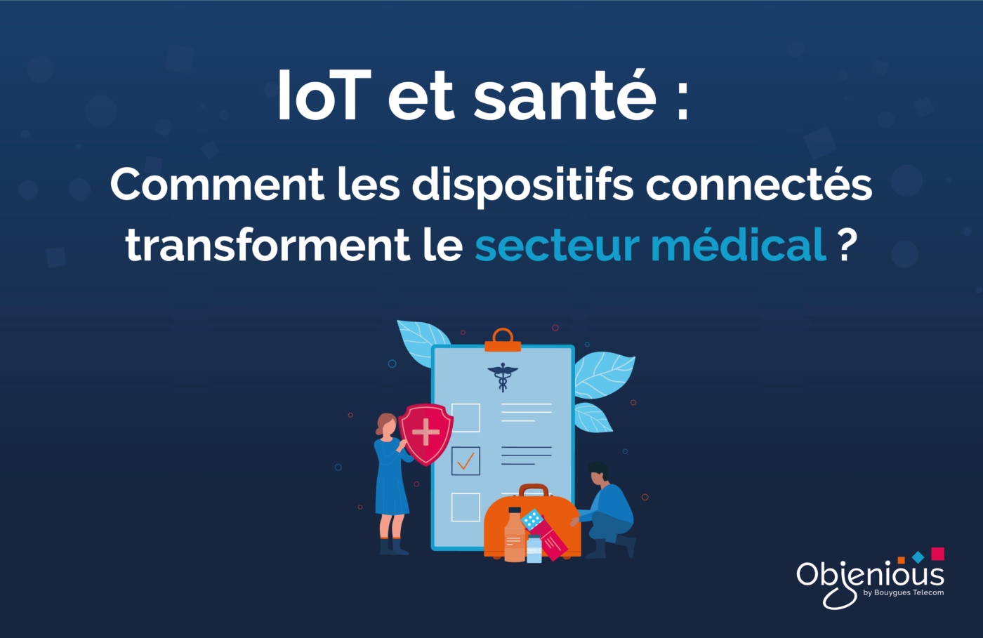 IoT médical : les objets connectés au service des personnes