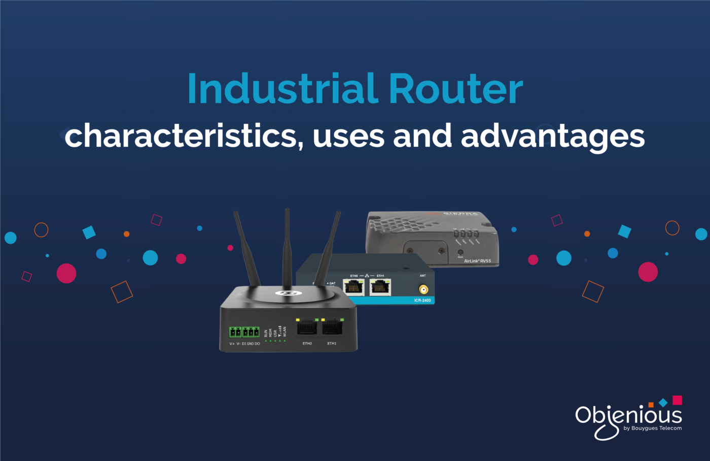 Industrial Router: characteristics, uses and advantages
