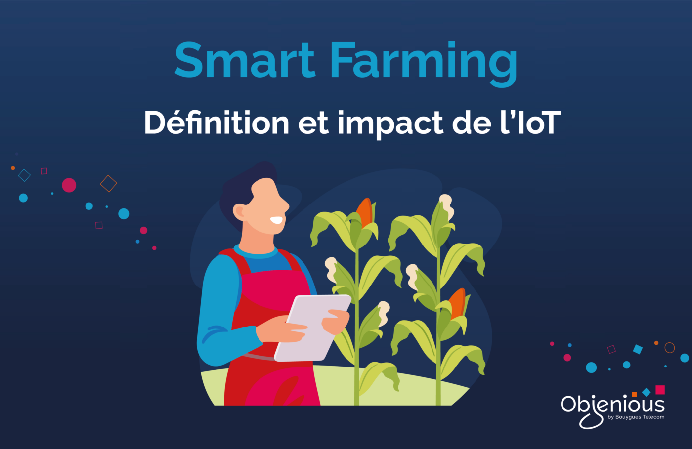 Smart farming : définition et impact de l’IoT
